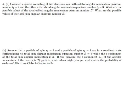 solved 4 a consider a system consisting of two electrons one with