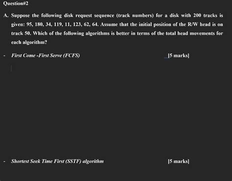 solved question 2 a suppose the following disk request