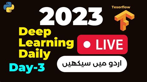 Deep Learning And Tensorflow Building A Neural Network For Beginners Live In Urduhindi Youtube