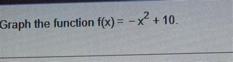 solved graph the function f x x 10