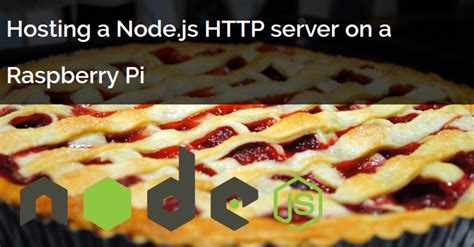 Nodejs How Do I Host A Nodejs Web Server On A Raspberry Pior