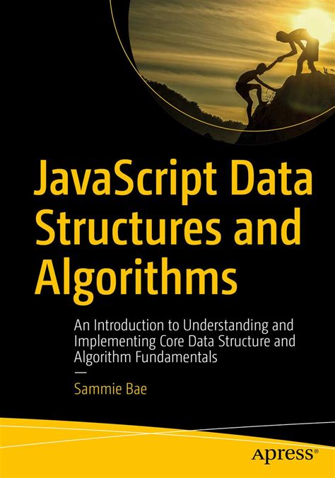 Javascript Data Structures And Algorithms An Introduction To Understanding And