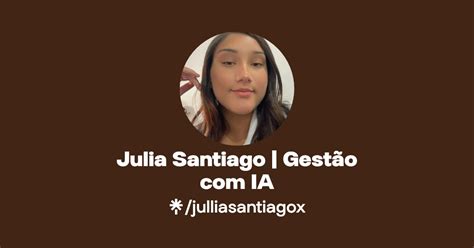 Julia Santiago Gestão Com Ia Instagram Linktree