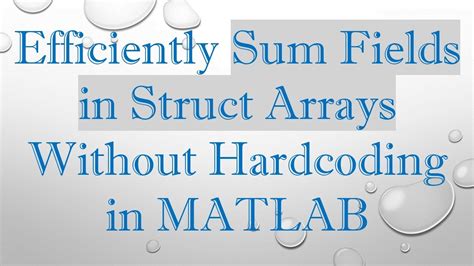 Efficiently Sum Fields In Struct Arrays Without Hardcoding In Matlab
