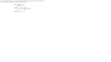 Solved Using De Morgan Equivalent Gates And Bubbule Pushing