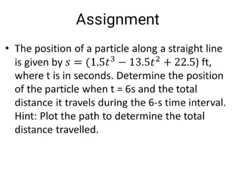 solved assignment the position of a particle along a