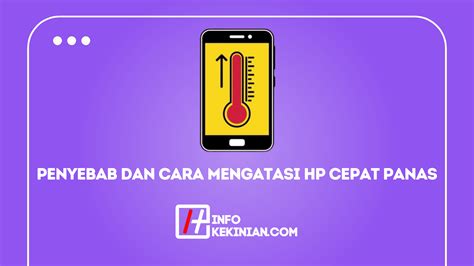HP Cepat Panas! Ini Penyebab dan Cara Mengatasinya
