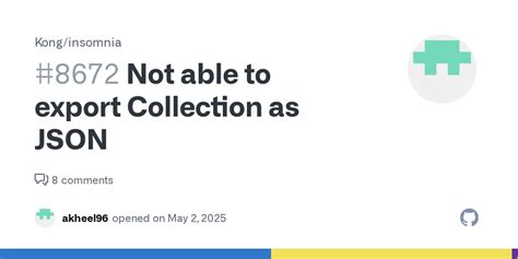 Not Able To Export Collection As Json · Issue 8672 · Konginsomnia · Github