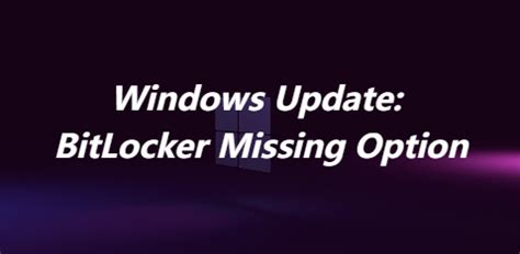 Why No BitLocker Option In Windows 10 Troubleshooting