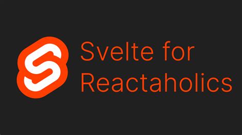 Ultimate Svelte Guide For React Developers