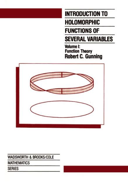 Introduction To Holomorphic Functions Of Several Variables Volume I By