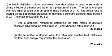 Solved C A Batch Distillation Column Containing Two Ideal