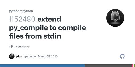 Extend Py Compile To Compile Files From Stdin Issue Python Cpython GitHub