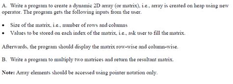 Solved A Write A Program To Create A Dynamic 2d Array Or