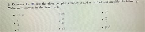 Solved In Exercises Use The Given Complex Numbers Z Chegg