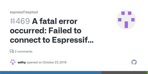 A Fatal Error Occurred Failed To Connect To Espressif Device Timed Out Waiting For Packet