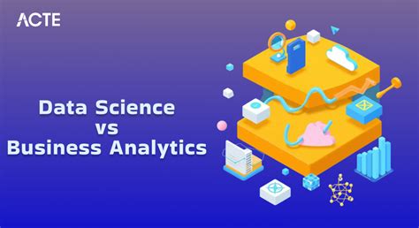 Data Science Vs Business Analytics Key Differences Updated 2025