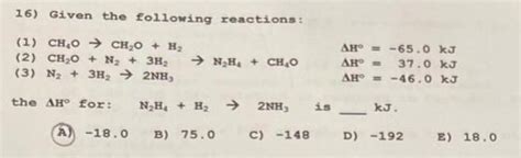 [ANSWERED] 16 Given the following reactions 1 CH O CH O H 2 CH O N 3H 3 - Kunduz