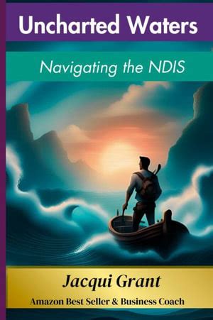 Uncharted Waters by Jacqueline Grant | Navigating the NDIS | 9781445219622 | Booktopia