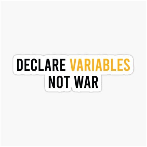Declare Variables Not War Sticker For Sale By Rachidlharime Redbubble