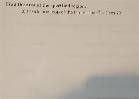 Solved Find The Area Of The Specified Region 3 Inside One
