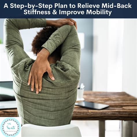 A Step By Step Plan To Relieve Mid Back Stiffness And Improve Mobility