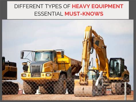 Different Types Of Heavy Equipment Essential Must Knows Ots News