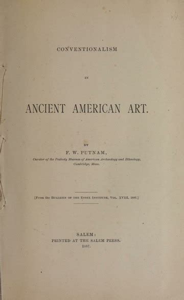 Conventionalism In Ancient American Art Putnam F W Frederic
