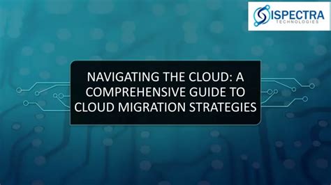 Ppt Ispectra Technologies Navigating The Cloud A Comprehensive Guide