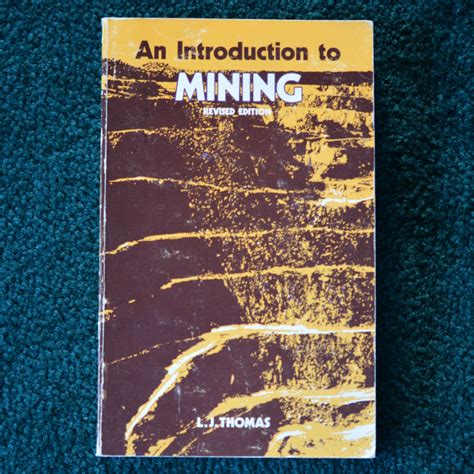 An Introduction To Mining Revised Edition Kristalle Est 1971