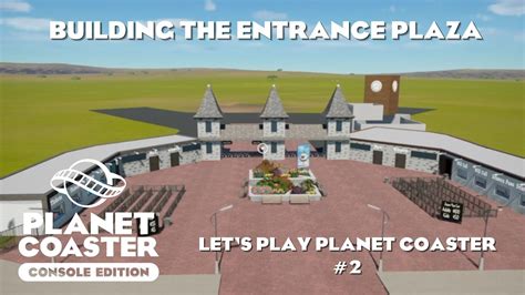 How To Add Park Entrance Planet Coaster At Blair Martin Blog