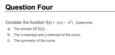 solved consider the function f x ln 4 x2