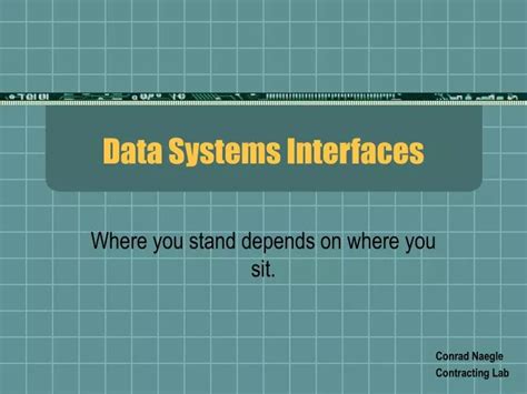 Ppt Data Systems Interfaces Powerpoint Presentation Free Download