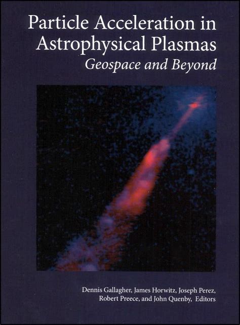 Particle Acceleration In Astrophysical Plasmas 9780875904214 Gangarams