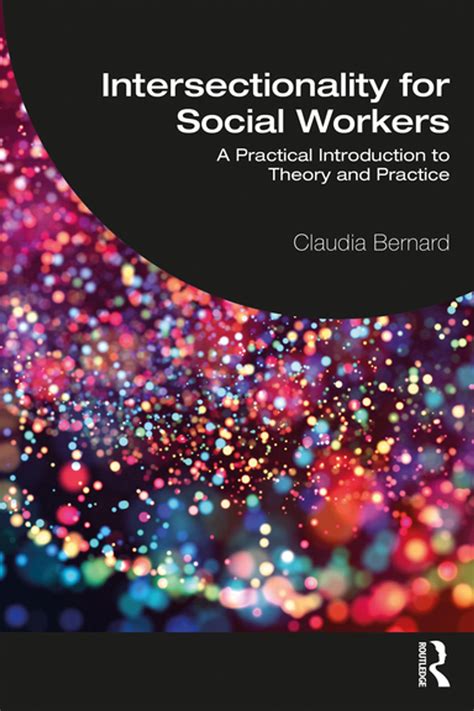 Intersectionality For Social Workers Ebook By Claudia Bernard Epub Rakuten Kobo United States
