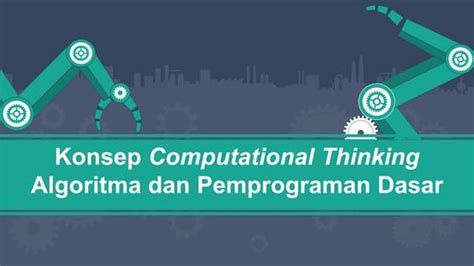 Konsep Computational Thinking Algoritma Dan Pemprograman Dasar Pptx