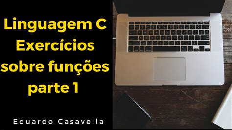 Exercício Resolvido Função Em C Youtube
