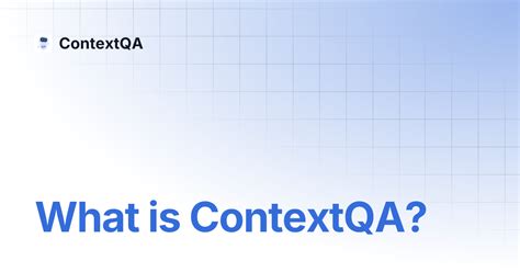 What Is Contextqa Contextqa