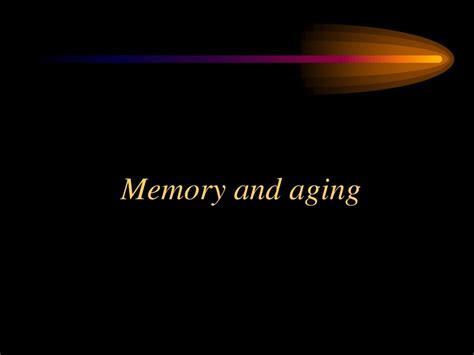 PPT Memory And Aging PowerPoint Presentation Free Download ID 294983