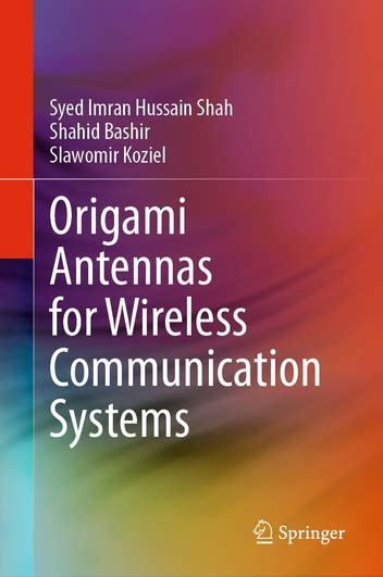 Origami Antennas For Wireless Communication Systems EBook By Syed Imran Hussain Shah EPUB