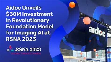 Rsna 2023 Aidoc Invests 30m In Imaging Ai Foundation Model