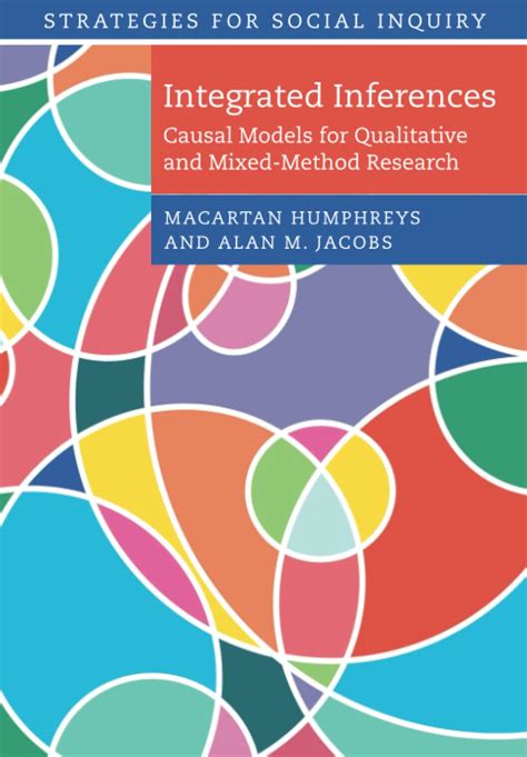 Integrated Inferences Causal Models For Qualitative And Mixed Method