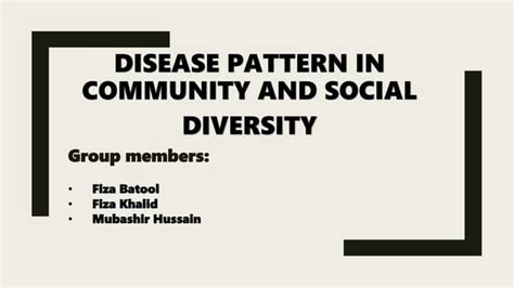 Disease Pattern In Community And Social Diversitypptx