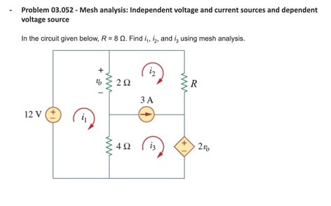Solved Problem Mesh Analysis Independent Voltage Chegg