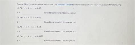 solved assume z has a standard normal distribution use
