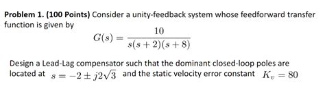 problem 1 100 points consider a unity feedback