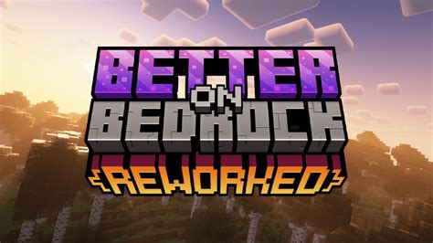 Better On Bedrock Reworked Minecraft Addon