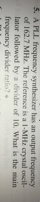 Solved A PLL Frequency Synthesizer Has An Output Frequency Chegg Com