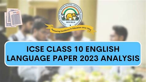 Icse Class 10 English Language Paper Analysis 2023 Exam Review