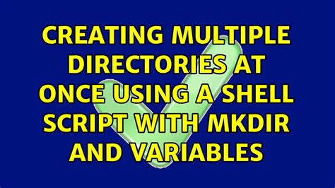 Ubuntu Creating Multiple Directories At Once Using A Shell Script With Mkdir And Variables